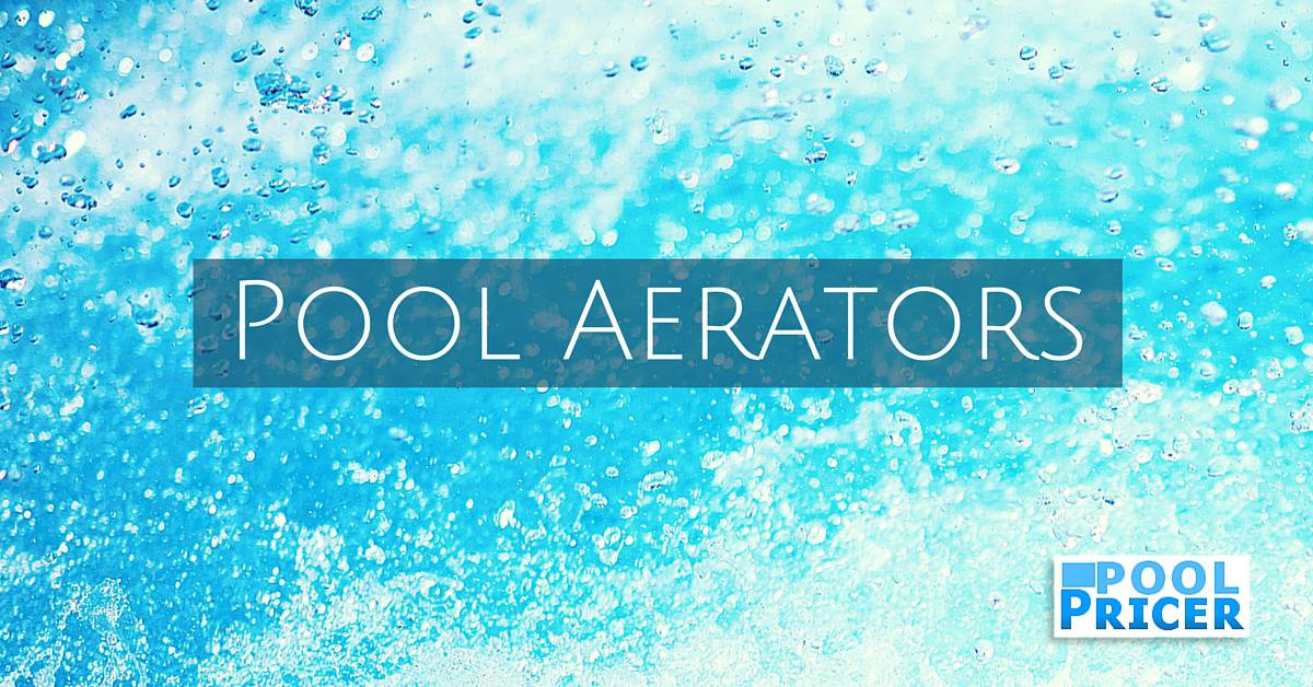 Stay Out of Hot Water With a Pool Aerator - Pool Pricer